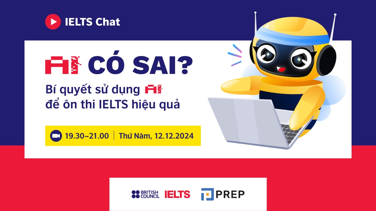IELTS Chat 2024: Dùng AI để ôn thi IELTS hiệu quả | Hội đồng Anh