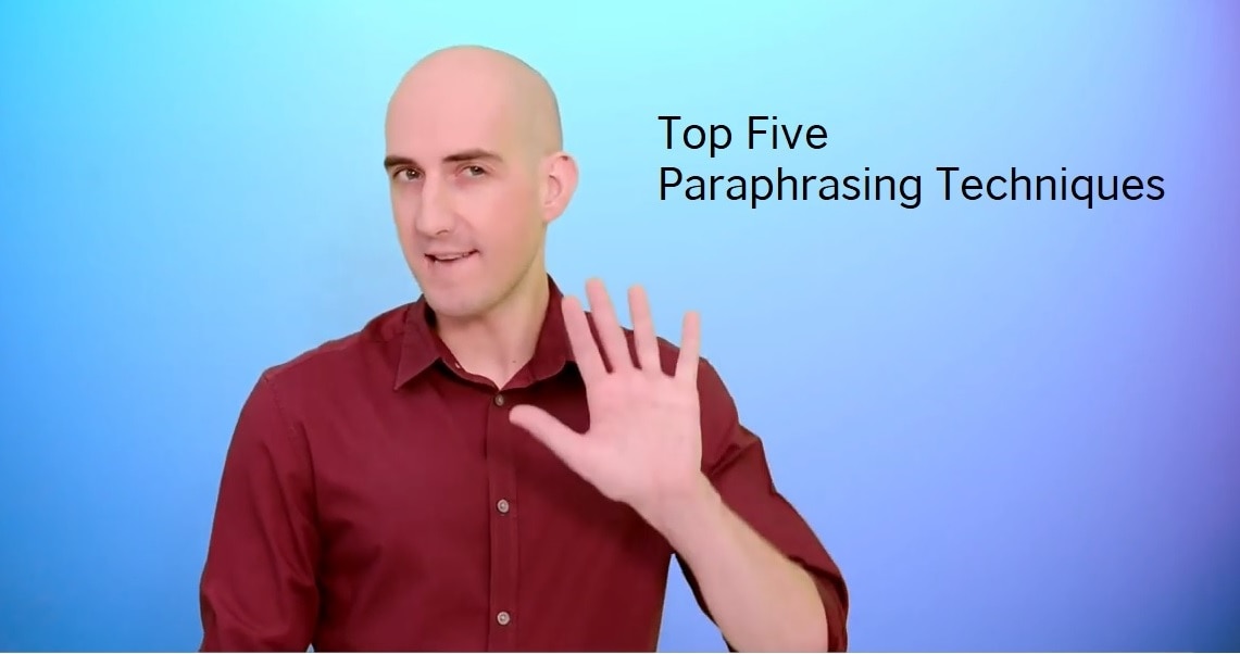 Top Five Paraphrasing Techniques (video included) | British Council