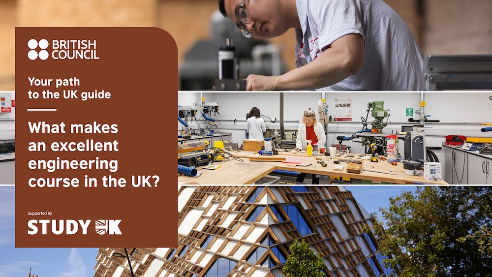What makes an excellent engineering course in the UK? | British Council
